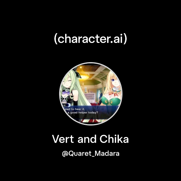 Chat with Vert and Chika | character.ai | Personalized AI for every moment of your day