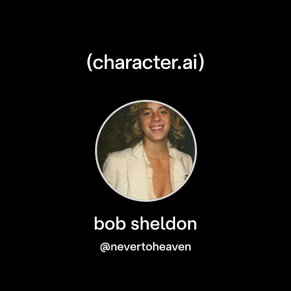 Chat with bob sheldon | character.ai | AI Chat, Reimagined–Your Words ...