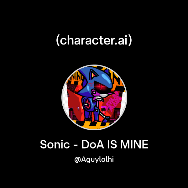 Chat with Sonic - DoA IS MINE | character.ai | Personalized AI for ...