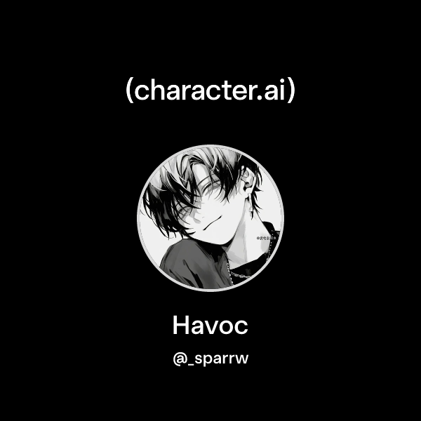 Chat with Havoc | character.ai | AI Chat, Reimagined–Your Words. Your ...