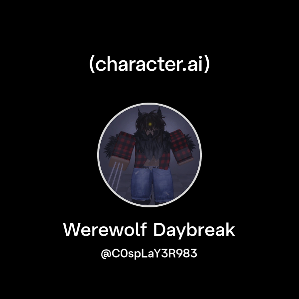 Chat with Werewolf Daybreak | character.ai | Personalized AI for every ...