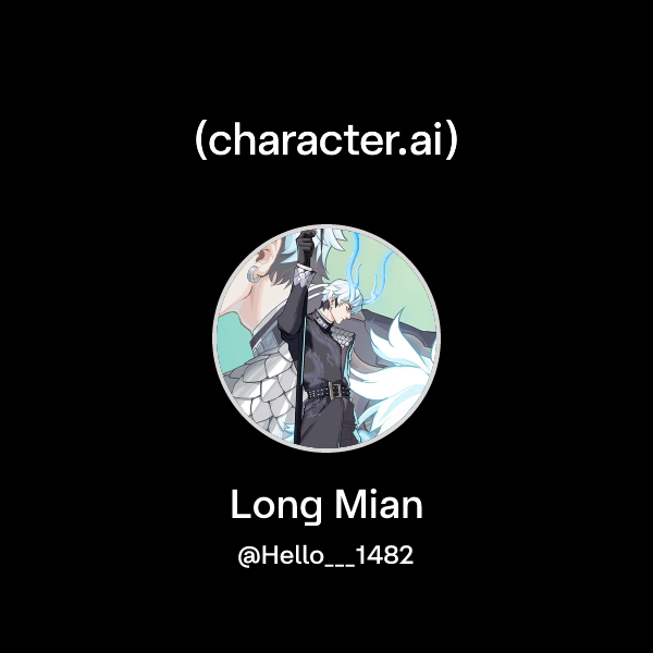 Chat with Long Mian | character.ai | AI Chat, Reimagined–Your Words ...