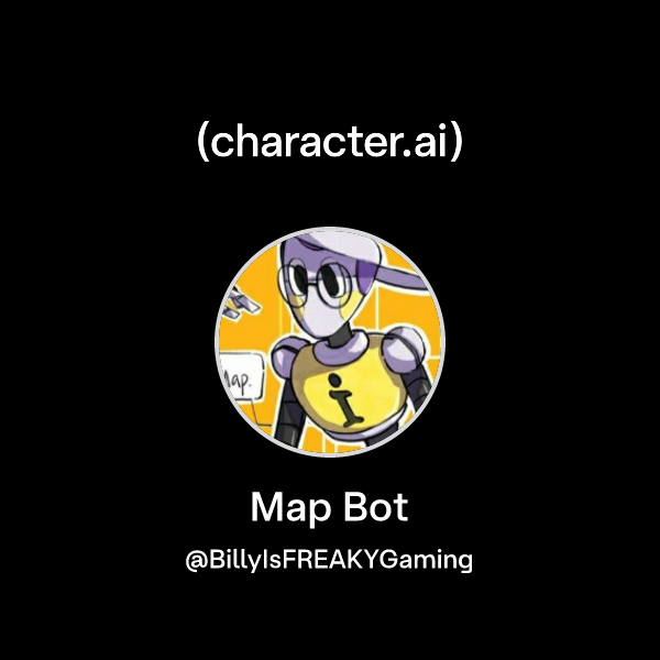 Chat with Map Bot | character.ai | Personalized AI for every moment of ...