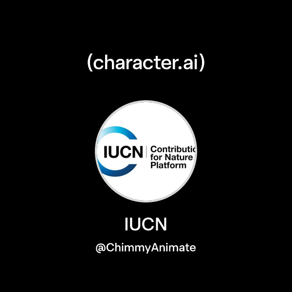 Chat with IUCN | character.ai | Personalized AI for every moment of ...