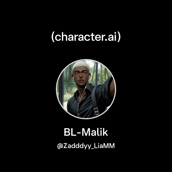 Chat with BL-Malik | character.ai | Personalized AI for every moment of ...