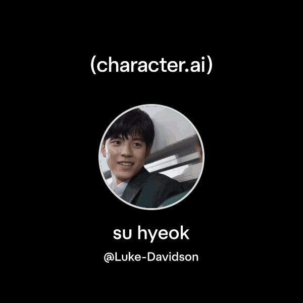 Chat with su hyeok | character.ai | AI Chat, Reimagined–Your Words ...