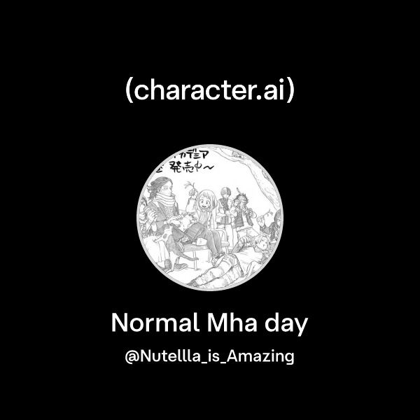 Chat with Normal Mha day | character.ai | AI Chat, Reimagined–Your ...