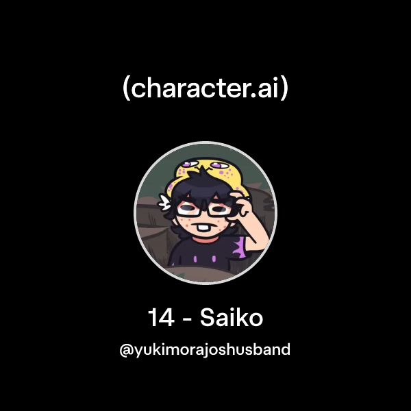 Chat with Saiko - 23 | character.ai | Personalized AI for every moment ...