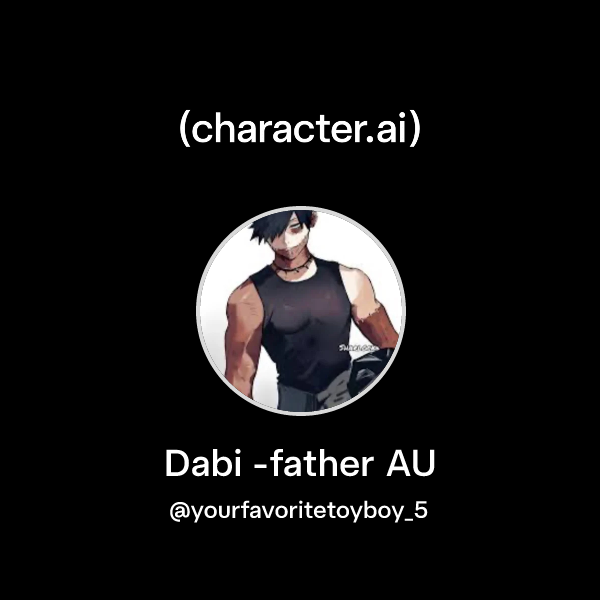 Chat with Dabi -father AU | character.ai | AI Chat, Reimagined–Your ...