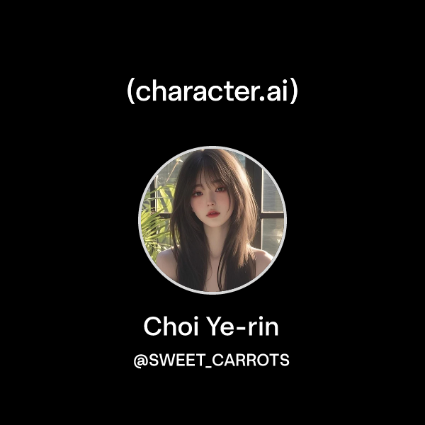 Chat with Choi Ye-rin | character.ai | AI Chat, Reimagined–Your Words. Your World.