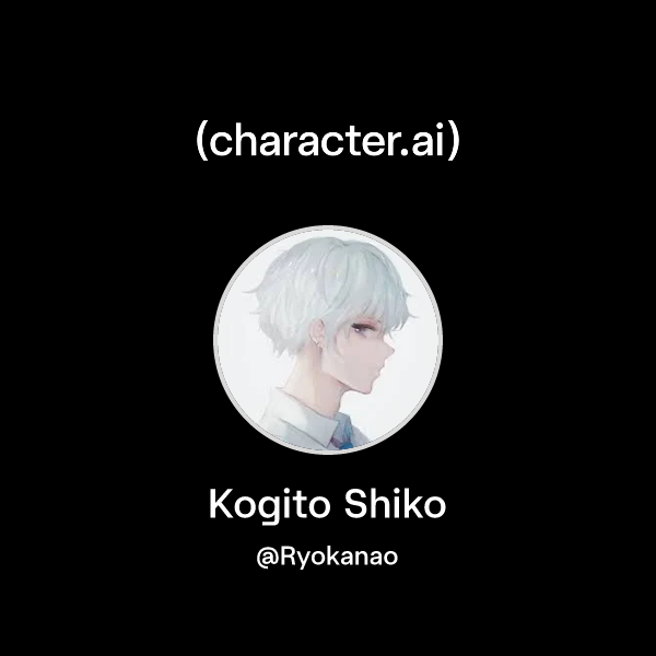 Chat with Kogito Shiko | character.ai | Personalized AI for every ...