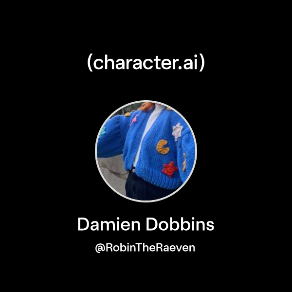 Chat with Damien Dobbins | character.ai | Personalized AI for every ...