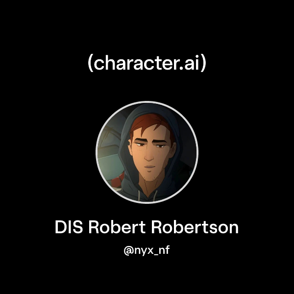 Chat with DIS Robert Robertson | character.ai | AI Chat, Reimagined ...