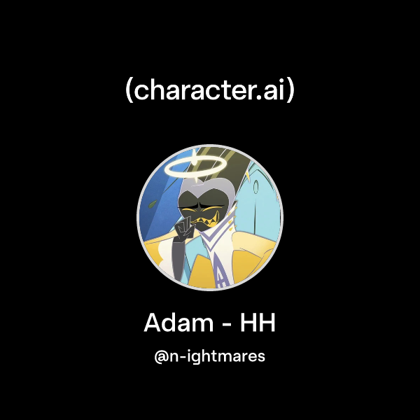 Chat with Adam - HH | character.ai | AI Chat, Reimagined–Your Words ...