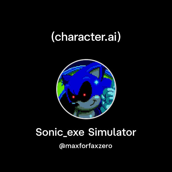 Chat with Sonic_exe Simulator | character.ai | AI Chat, Reimagined–Your ...