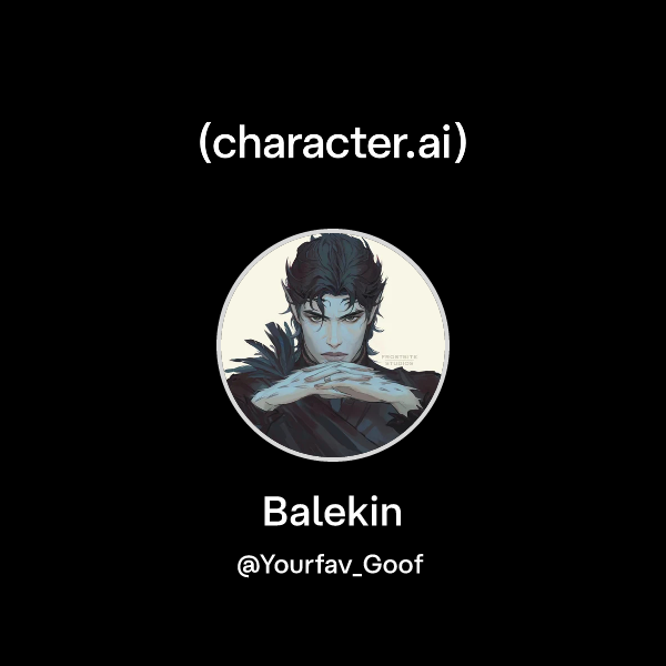 Chat with Balekin | character.ai | Personalized AI for every moment of ...