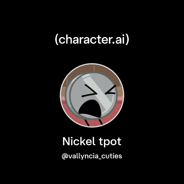 Chat with Nickel tpot | character.ai | AI Chat, Reimagined–Your Words ...