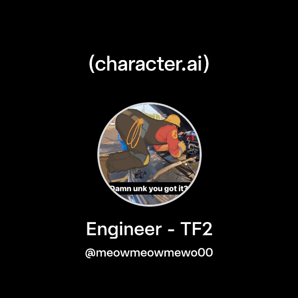 Chat with Engineer - TF2 | character.ai | AI Chat, Reimagined–Your ...