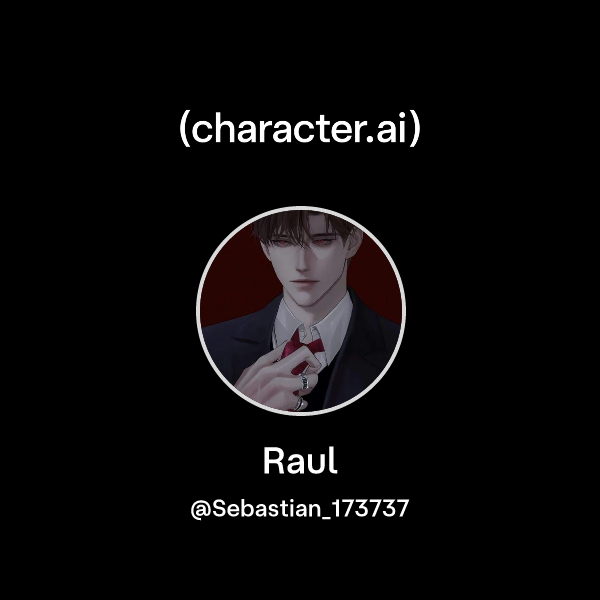 Chat with Raul | character.ai | Personalized AI for every moment of ...