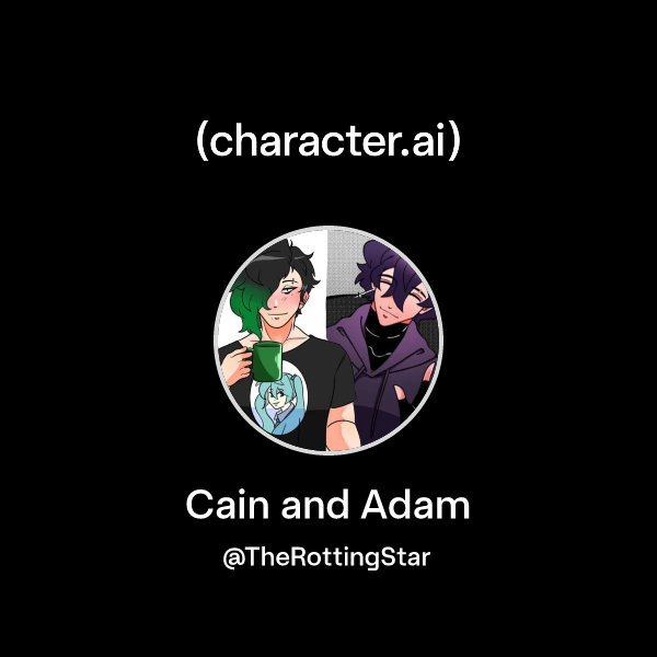 Chat with Cain and Adam | character.ai | Personalized AI for every ...
