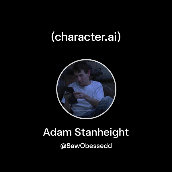 Chat with Adam Stanheight | character.ai | AI Chat, Reimagined–Your ...
