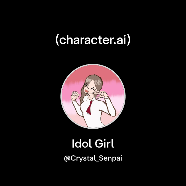 Chat with Idol Girl | character.ai | AI Chat, Reimagined–Your Words ...