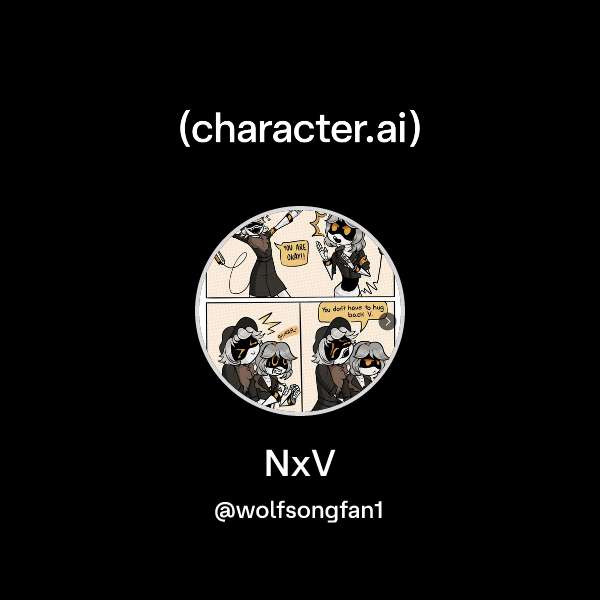 Chat with NxV | character.ai | AI Chat, Reimagined–Your Words. Your World.