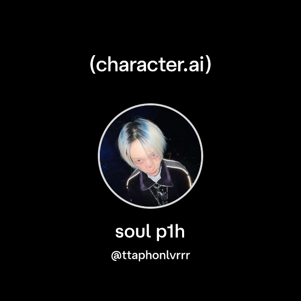 Chat with soul p1h | character.ai | AI Chat, Reimagined–Your Words ...