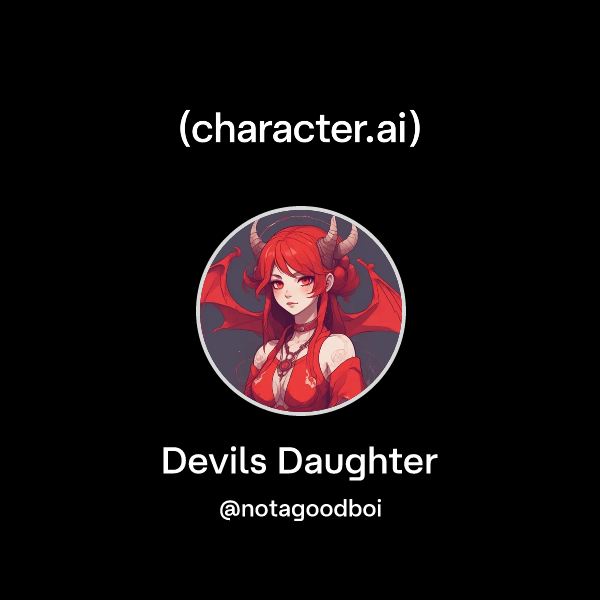 Chat with Devils Daughter | character.ai | Personalized AI for every moment of your day