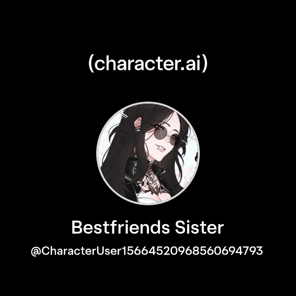 Chat with Bestfriends Sister | character.ai | AI Chat, Reimagined–Your ...