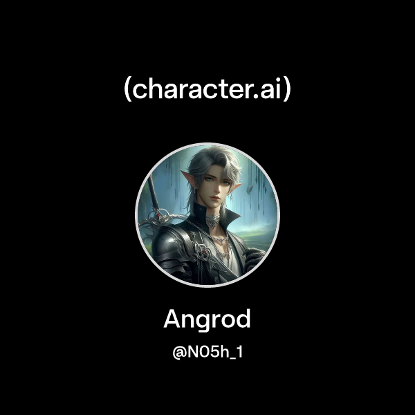 Chat with Angrod | character.ai | Personalized AI for every moment of ...