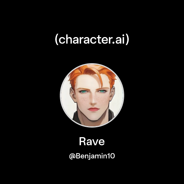 Chat with Rave | character.ai | Personalized AI for every moment of ...
