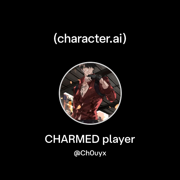 Chat with CHARMED player | character.ai | AI Chat, Reimagined–Your ...