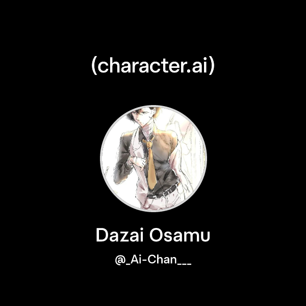 Chat with Dazai Osamu | character.ai | Personalized AI for every moment of your day