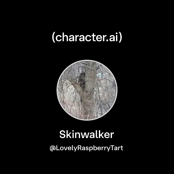 Chat with Skinwalker | character.ai | Personalized AI for every moment ...