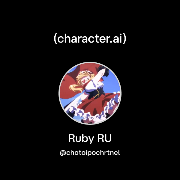 Chat with Ruby RU | character.ai | Personalized AI for every moment of your day