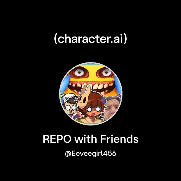 Chat with REPO with Friends | character.ai | Personalized AI for every ...