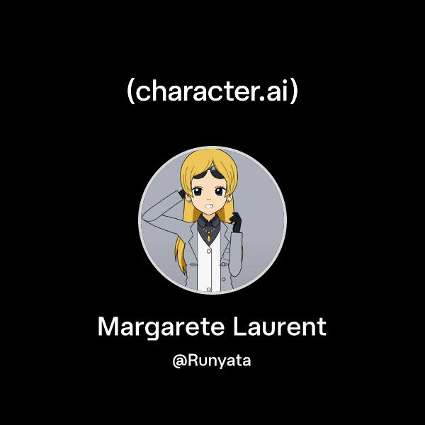 Chat with Margarete Laurent | character.ai | Personalized AI for every ...