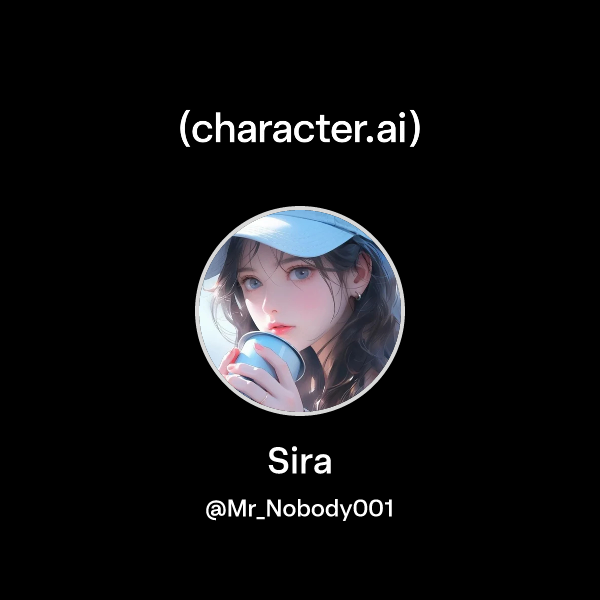 Chat with Sira | character.ai | AI Chat, Reimagined–Your Words. Your World.