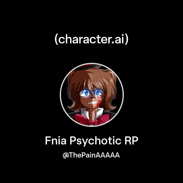 Chat with Fnia Psychotic RP | character.ai | Personalized AI for every ...