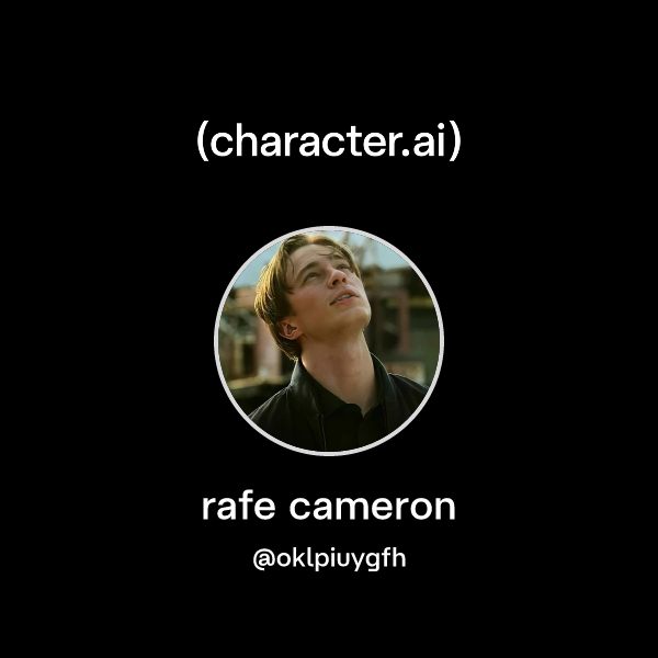 Chat with rafe cameron | character.ai | AI Chat, Reimagined–Your Words ...