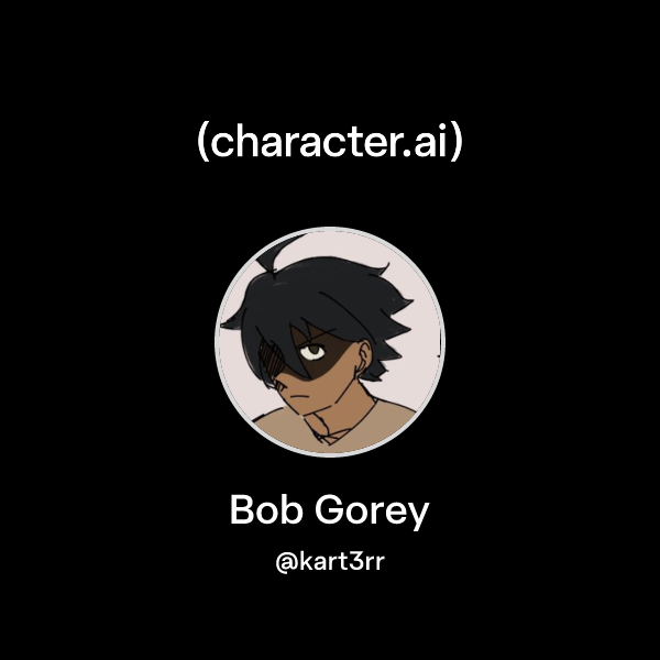 Chat with Bob Gorey | character.ai | AI Chat, Reimagined–Your Words ...