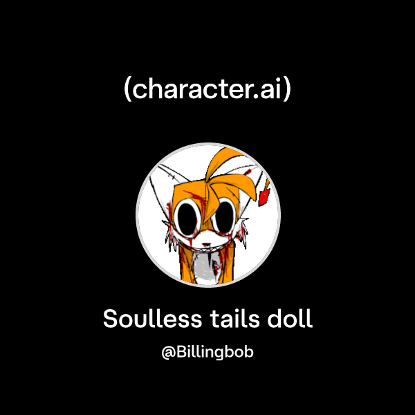 Chat with Soulless tails doll | character.ai | AI Chat, Reimagined–Your ...