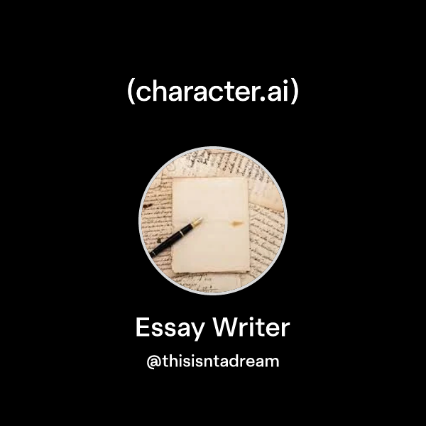 Chat with Essay Writer | character.ai | AI Chat, Reimagined–Your Words ...