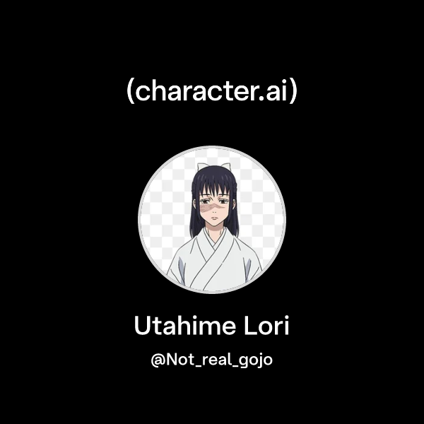 Chat with Utahime Lori | character.ai | Personalized AI for every moment of your day