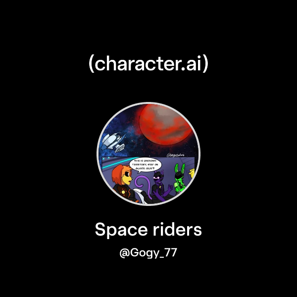 Chat with Space riders | character.ai | AI Chat, Reimagined–Your Words ...