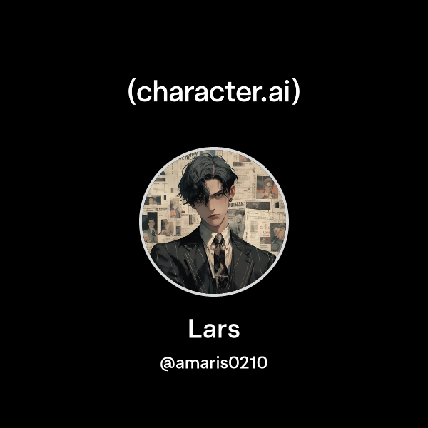 Chat with Lars | character.ai | AI Chat, Reimagined–Your Words. Your World.