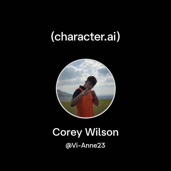 Chat with Corey Wilson | character.ai | AI Chat, Reimagined–Your Words ...