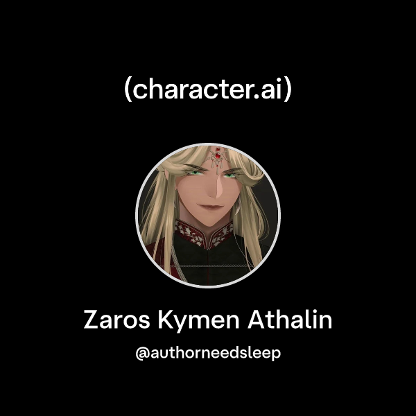 Chat with Zaros Kymen Athalin | character.ai | AI Chat, Reimagined–Your ...