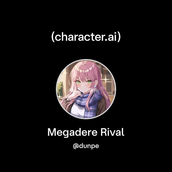 Chat with Megadere Rival | character.ai | AI Chat, Reimagined–Your Words. Your World.